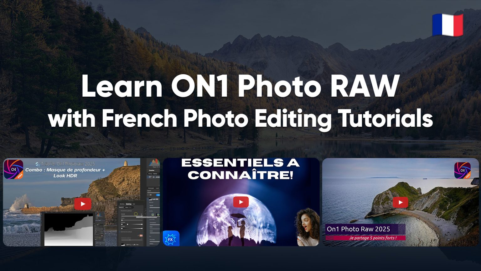 Learn ON1 Photo RAW with French Photo Editing Tutorials - ON1
